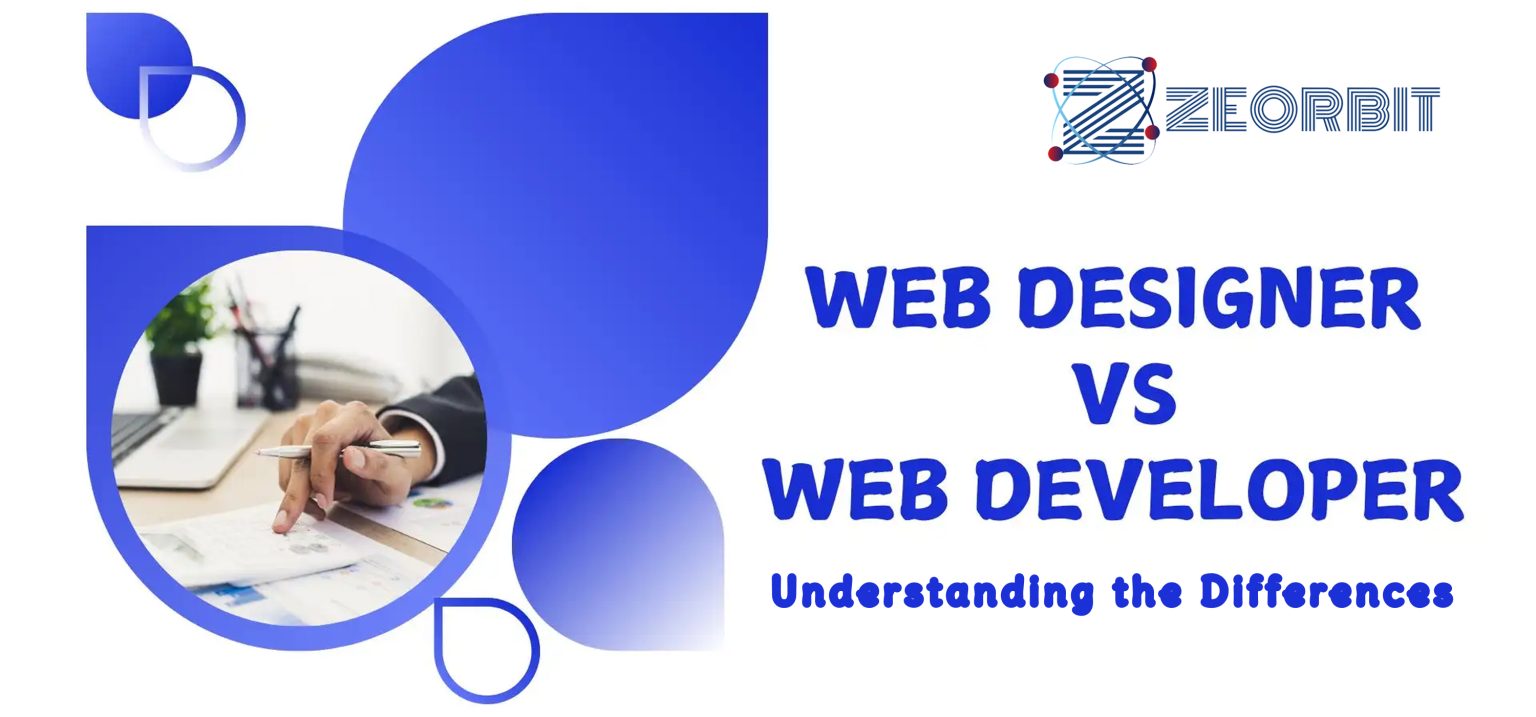 Website Designer vs. Web Developer: Understanding the Differences - ZeOrbit - Web Designers ...